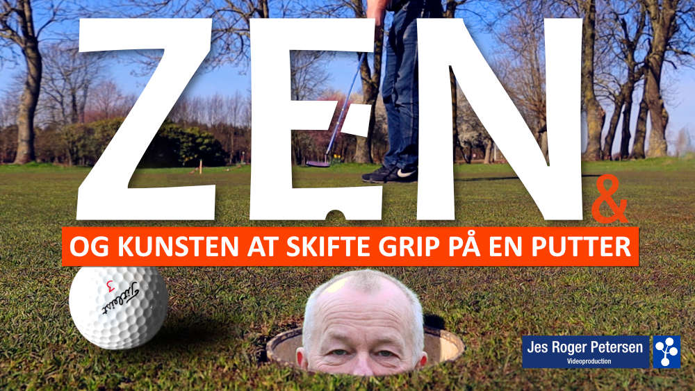 Zen og kunsten at skifte et grip på en putter – Jes Roger Petersen